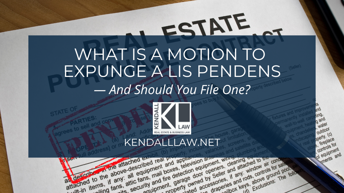 What Is a Motion to Expunge a Lis Pendens—and Should You File One ...